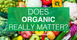Does Organic Really Matter? — The Integrative Perspective - A Film and ...